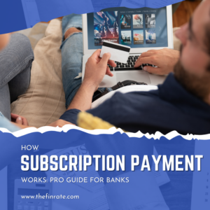 Subscription Payment: Everything You Need to Know
